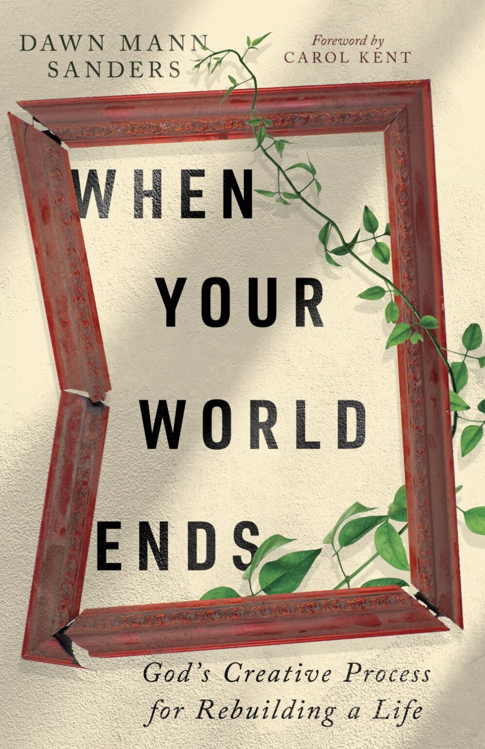 12 Strategies for Rebuilding Your Faith - Dawn Mann Sanders